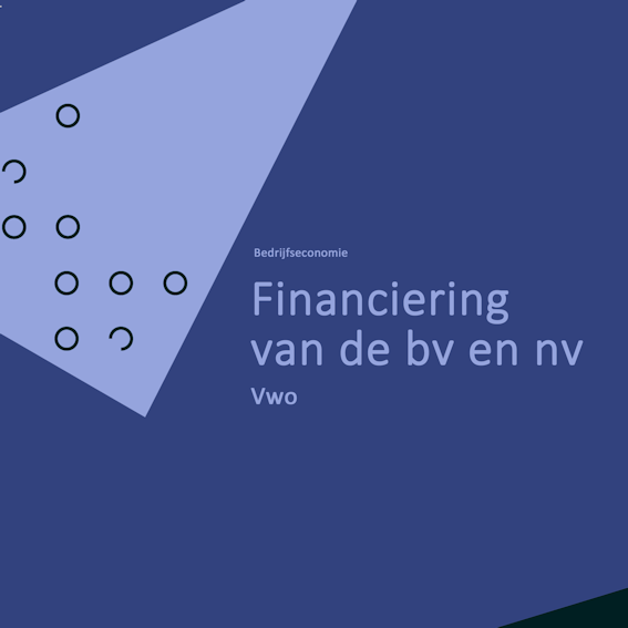 Inhoud Lweo | Financiering van de bv en nv | VWO | Uitleg